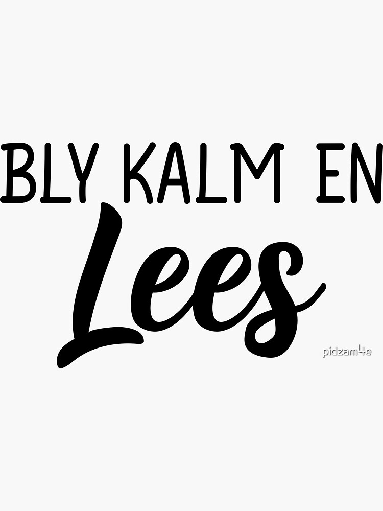 "Stay calm and read - Afrikaans text. Lettering. Bly kalm en lees ...