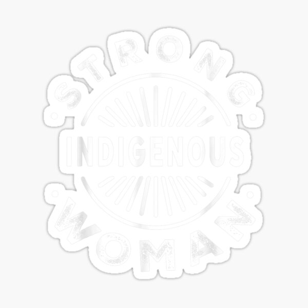 "Native American Strong Indigenous Woman" Sticker for Sale by ...