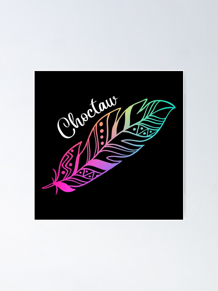 "Indigenous Feather Native American Choctaw Tribe" Poster for Sale by ...
