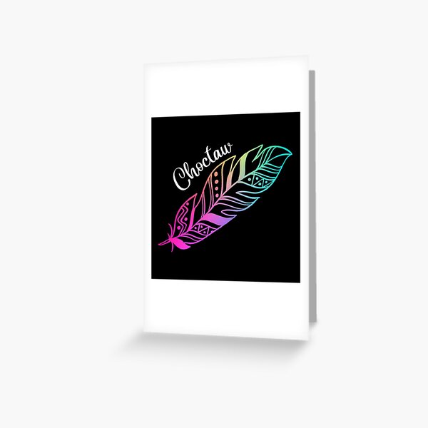 "Indigenous Feather Native American Choctaw Tribe" Greeting Card by ...