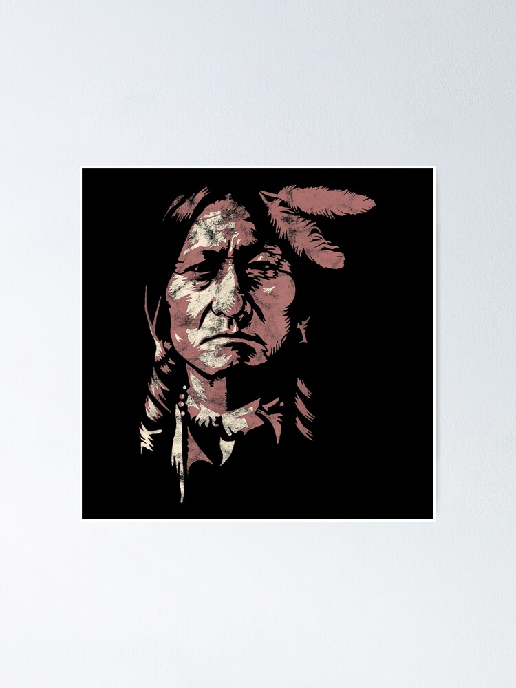 "sitting bull native american chief indian warrior" Poster for Sale by ...