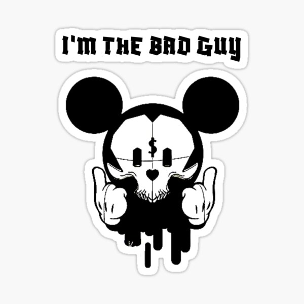 "i'm the bad guy" Sticker for Sale by JOYBOYCO | Redbubble