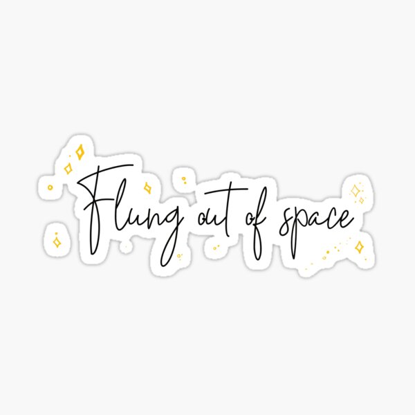 "Flung out of space" Sticker for Sale by MartB11 | Redbubble