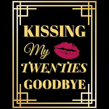 "Kissing my twenties 20s goodbye | Birthday gift for turning 30 | Black ...