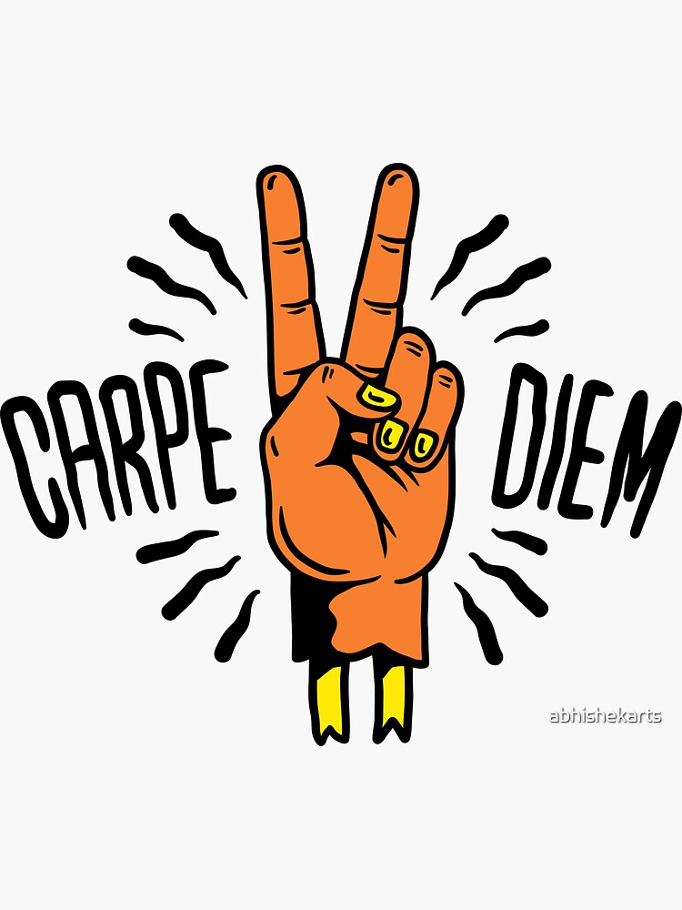 "carpe diem with hand showing fingers" Sticker for Sale by abhishekarts ...