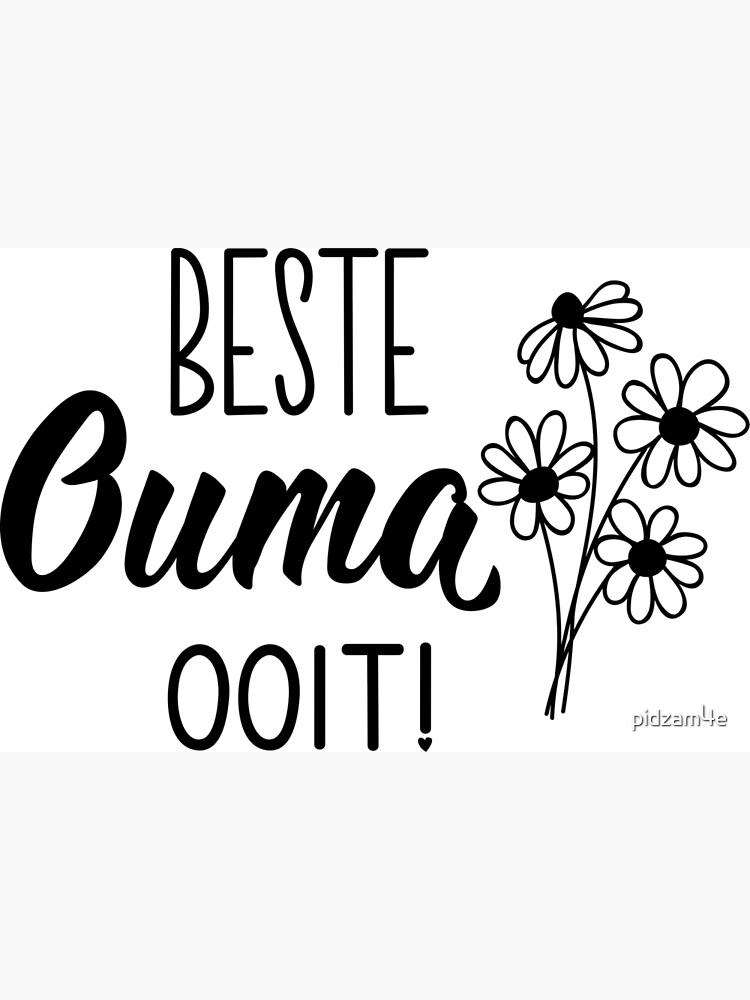 "Beste Ouma ooiti. Best grandma ever - Afrikaans text. lettering ...