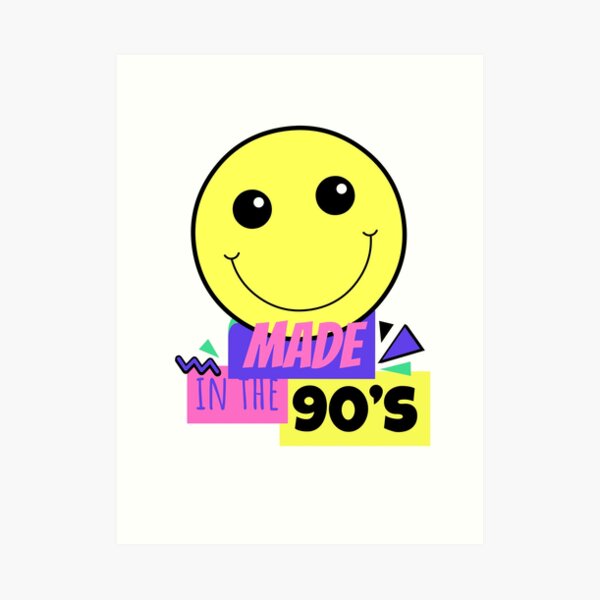 "Made In the 90's - Old School 90s Design - smiley 90's Face" Art Print ...