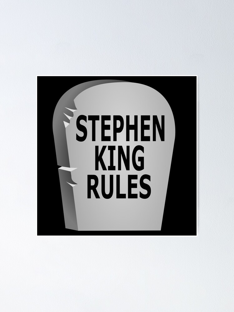 "Stephen King Rules" Poster by movie-shirts | Redbubble
