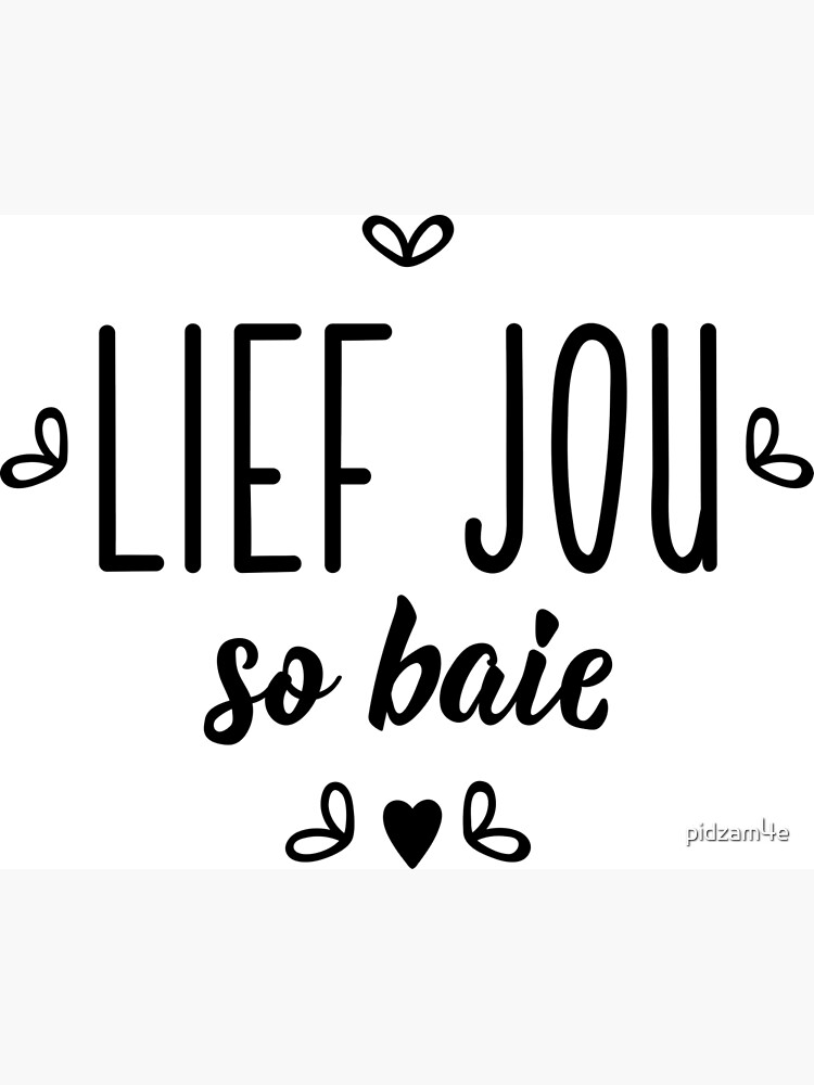 "Lief jou so baie. Love you so much - Afrikaans text. lettering ...