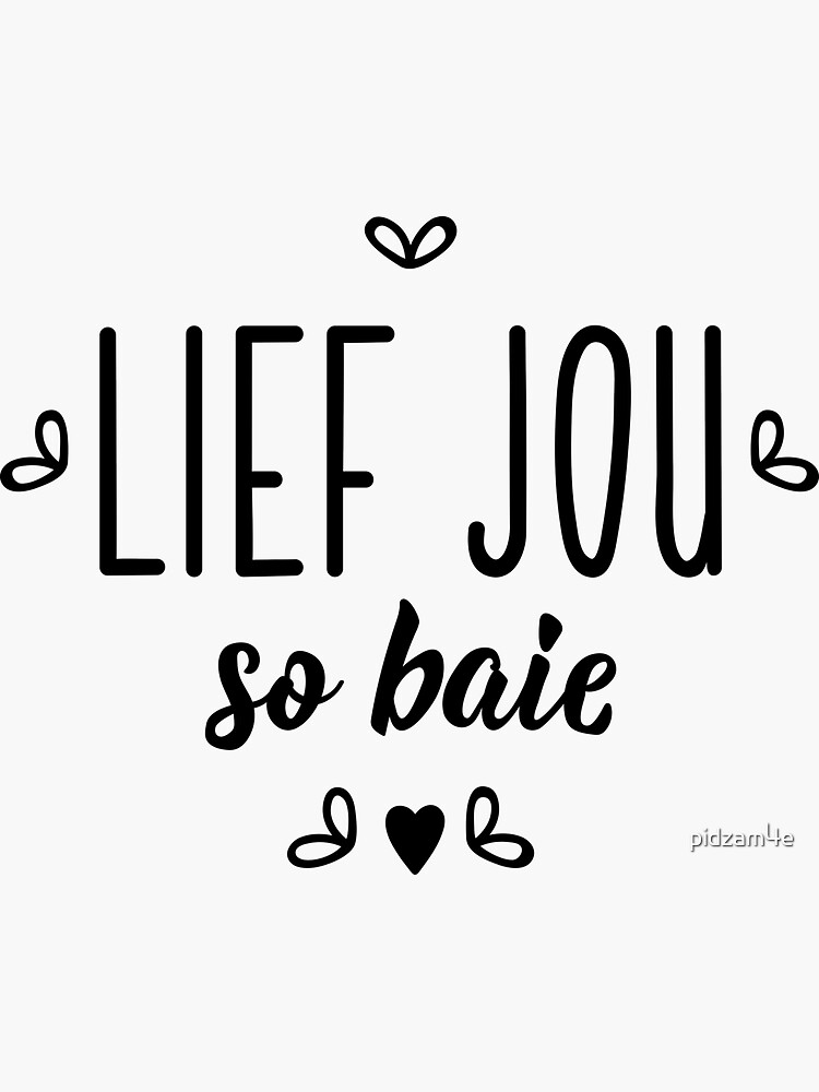 "Lief jou so baie. Love you so much - Afrikaans text. lettering ...