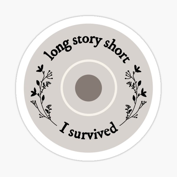 "Long Story Short" Sticker by itssav9 | Redbubble