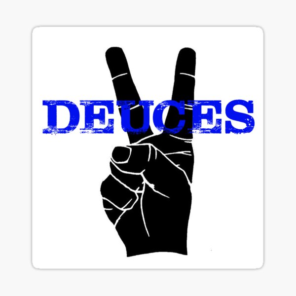 Deuces Stickers | Redbubble
