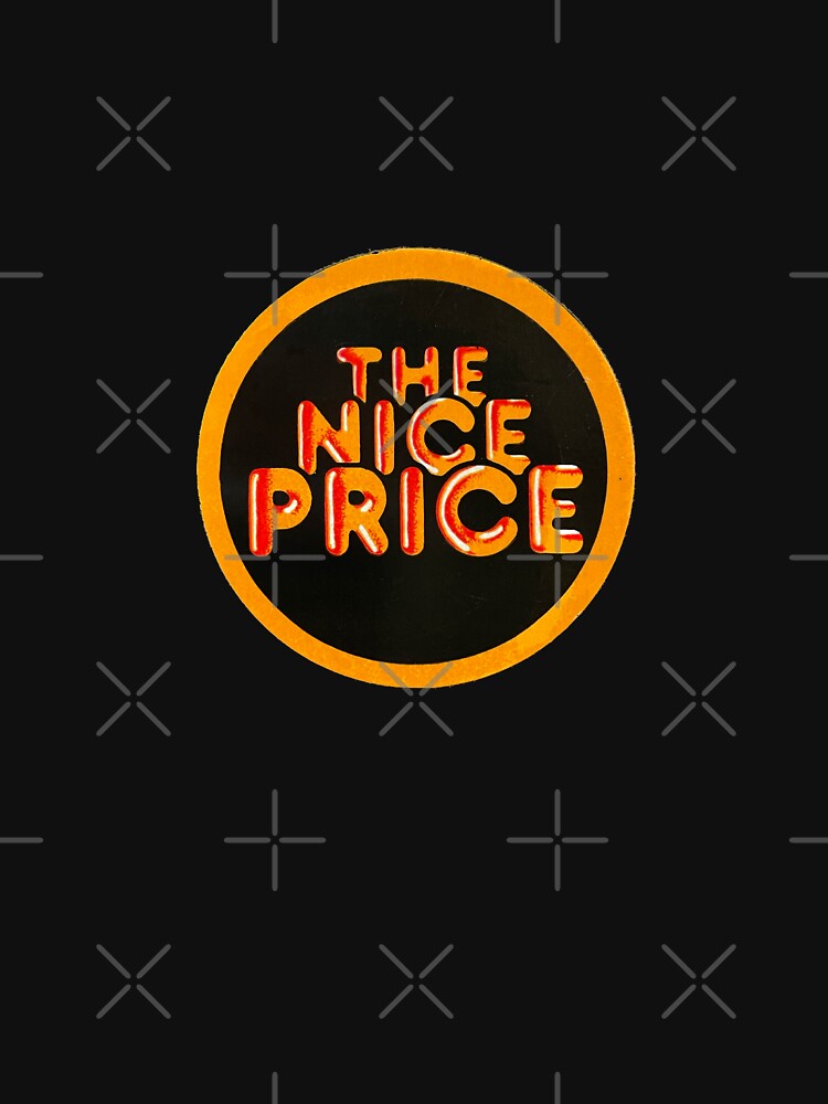 "The Nice Price" T-shirt for Sale by mistersandell | Redbubble | music ...