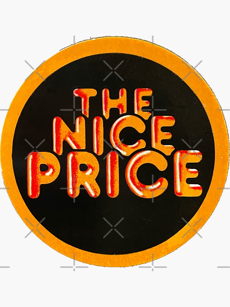 "The Nice Price" Sticker for Sale by mistersandell | Redbubble