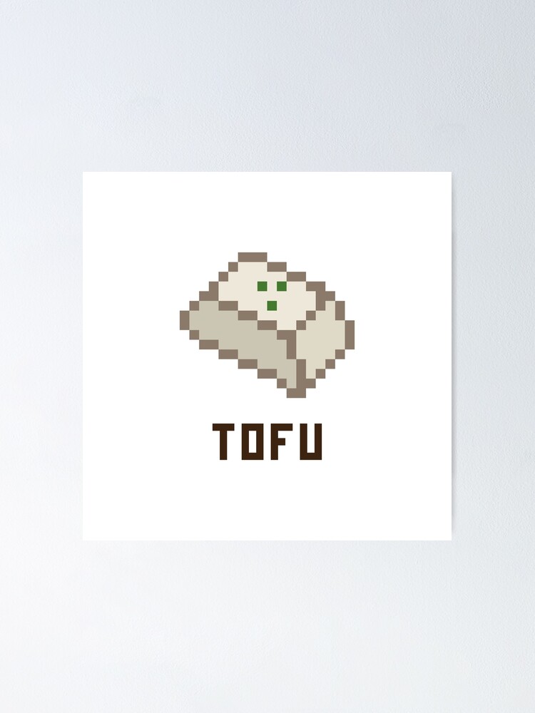 "Soft Tofu Pixel Art" Poster for Sale by AnnaYenardi | Redbubble