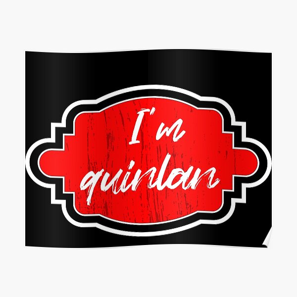 "I'm quinlan" Poster for Sale by MH-COLORS | Redbubble
