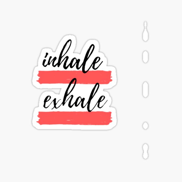 "Inhale & Exhale" Sticker for Sale by sketchsabel | Redbubble