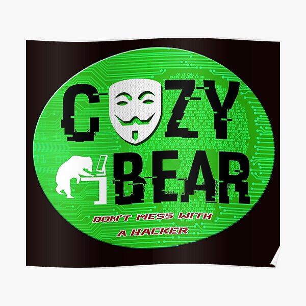 "Cozy Bear Hacker Team" Poster by Vibgyor1998 | Redbubble