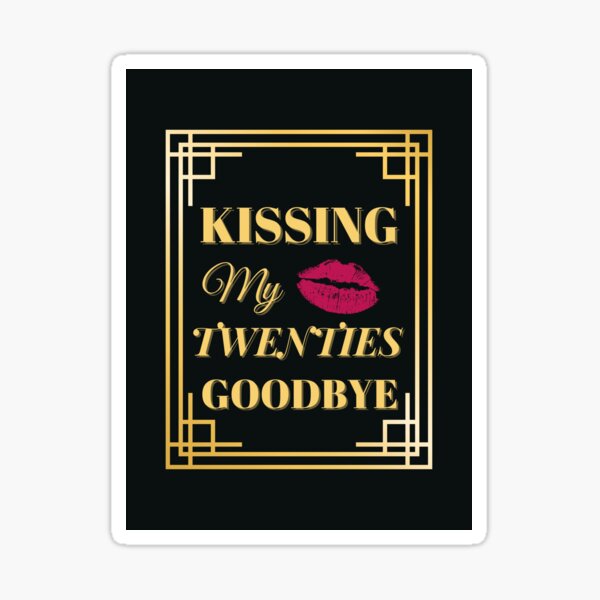 "Kissing my twenties 20s goodbye | Birthday gift for turning 30 | Black ...