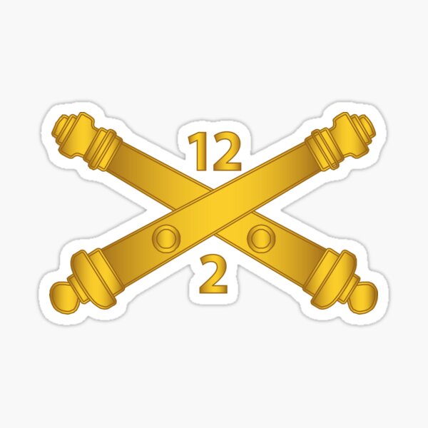 "Army - 2nd Bn 12th Field Artillery Regt - Artillery Br wo Txt" Sticker ...