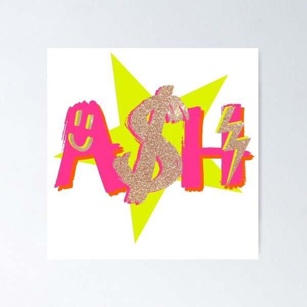 "ASH name" Poster for Sale by Julia Santos | Redbubble