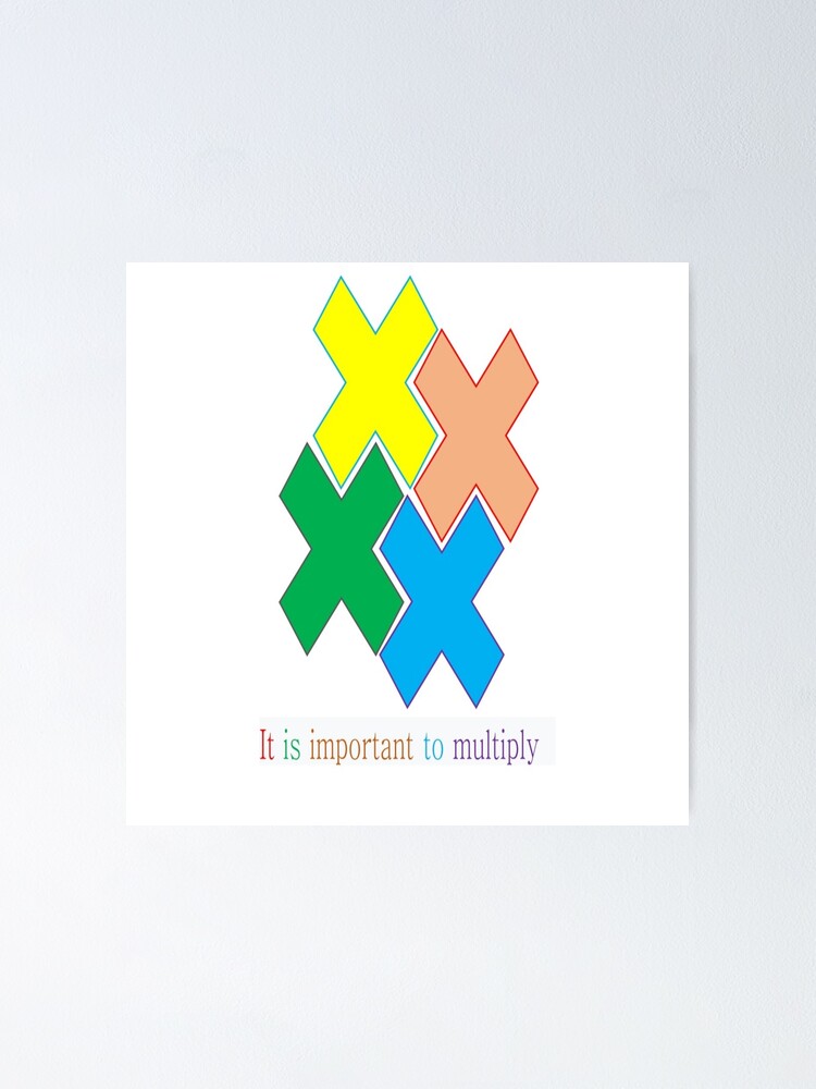 "Multiply is matter!" Poster by Kazimirko | Redbubble