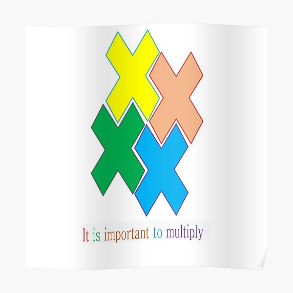 "Multiply is matter!" Poster by Kazimirko | Redbubble