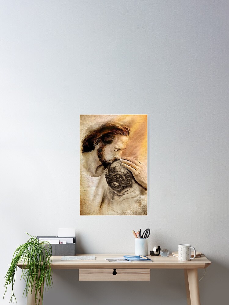 "Jesus Wit Pug Dog - Pug Dog Lover" Poster for Sale by hippololocc ...