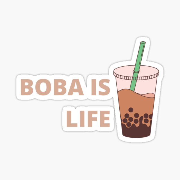 "Boba is life" Sticker for Sale by miss-darling | Redbubble