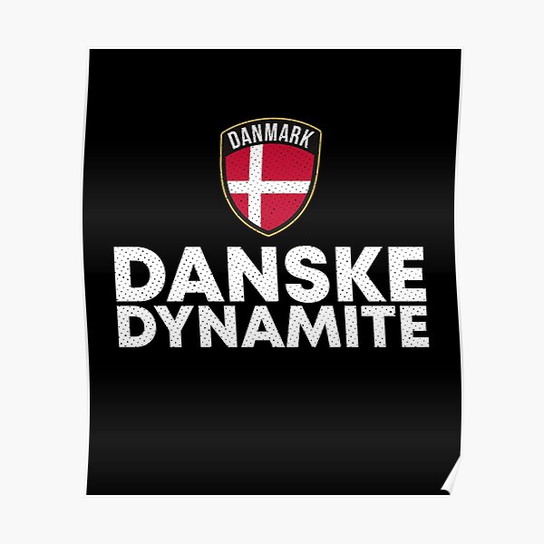 "Danske Dynamite Danmark Denmark" Poster for Sale by zeno27 | Redbubble