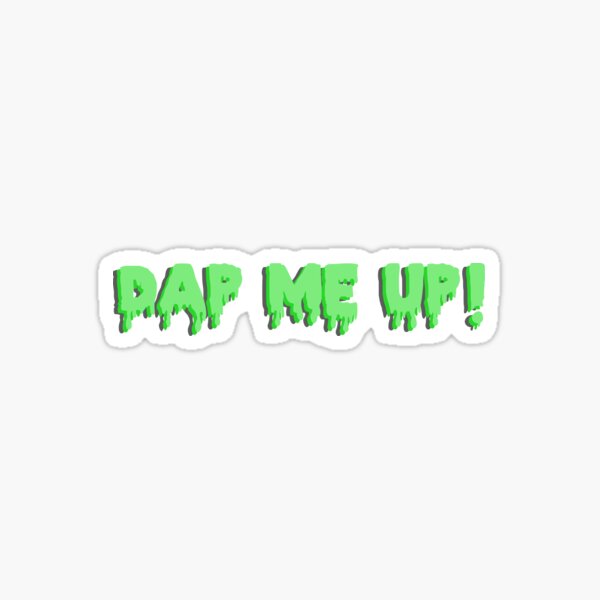 "Slimecicle "Dap Me Up!" Sticker (Dream SMP)" Sticker for Sale by ...