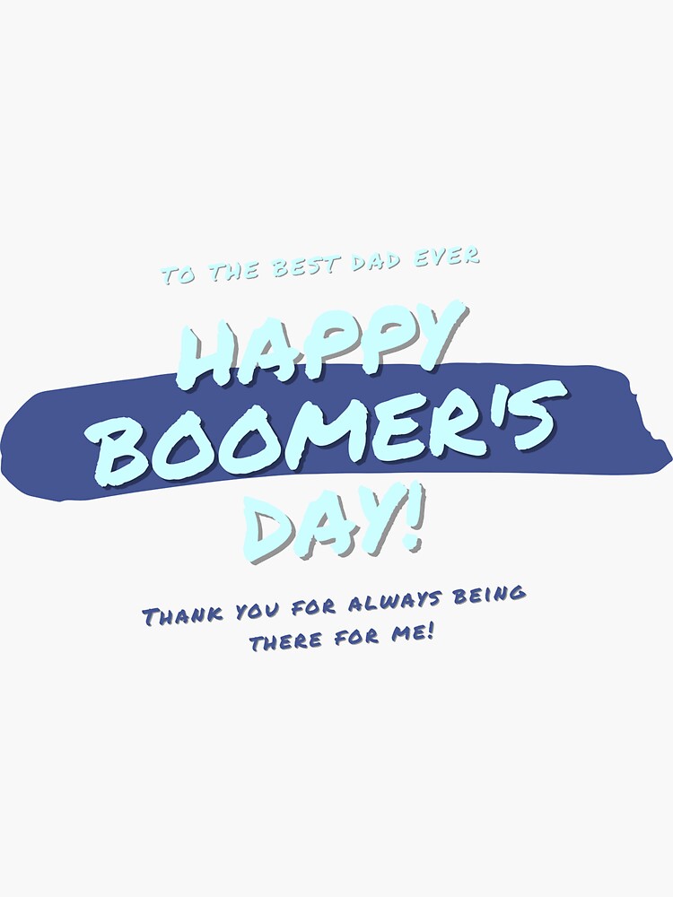 "happy father's day boomer joke gift for father boomer's day" Sticker ...
