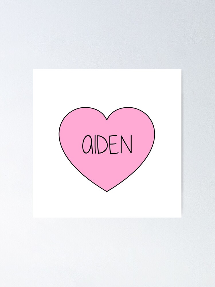 "I Love Aiden Heart | Aiden Sticker" Poster for Sale by TheStickerMart ...