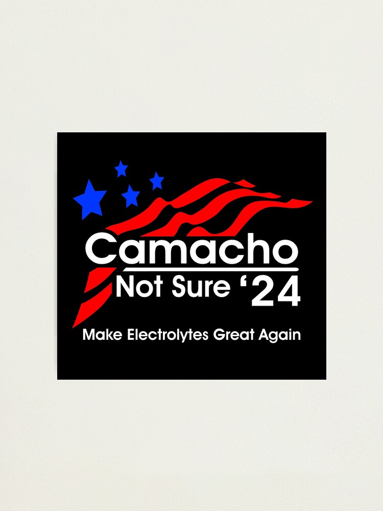 "Camacho - Not Sure 2024 Presidential Campaign - Color" Photographic ...