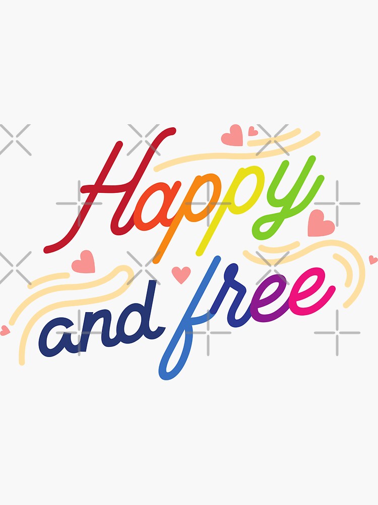 "Happy and Free - Freedom" Sticker for Sale by DistinctiveX | Redbubble