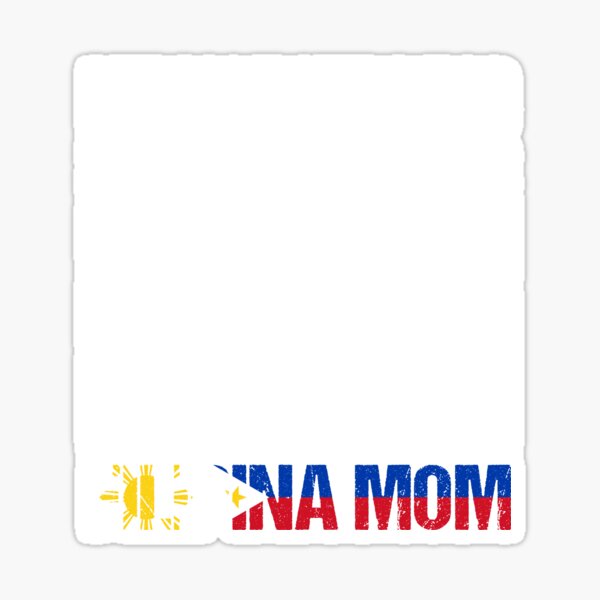 "I'm Not Yelling I'm Filipina Mom Filipino Flag Pinay Nanay" Sticker by ...