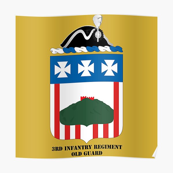 "3RD INFANTRY REGIMENT - OLD GUARD" Poster for Sale by militarygifts ...