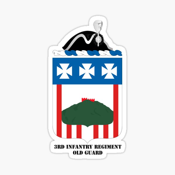 "3RD INFANTRY REGIMENT - OLD GUARD" Sticker for Sale by militarygifts ...