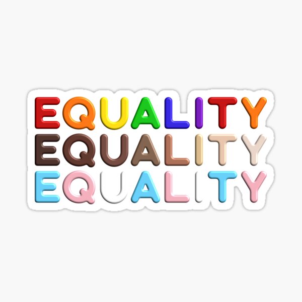 "Equality" Sticker by Stickerdepo | Redbubble