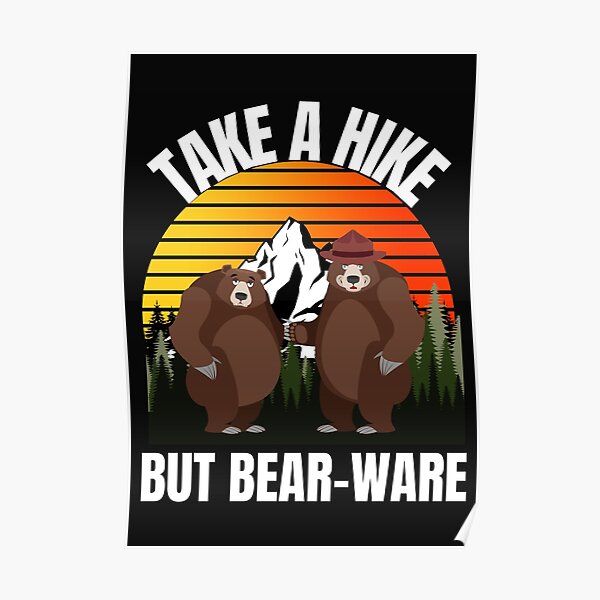 "HIKING TEAM, BEAR HIKING TEAM, BEAR-WARE, HIKING BEAR MEME, " Poster ...