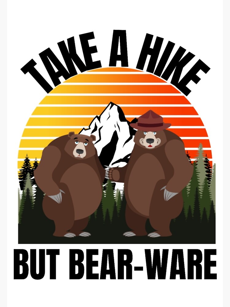 "HIKING TEAM, BEAR HIKING TEAM, BEAR-WARE, HIKING BEAR MEME, " Poster ...