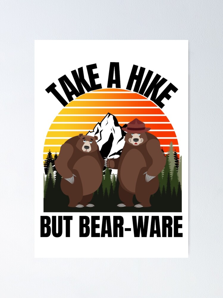 "HIKING TEAM, BEAR HIKING TEAM, BEAR-WARE, HIKING BEAR MEME, " Poster ...