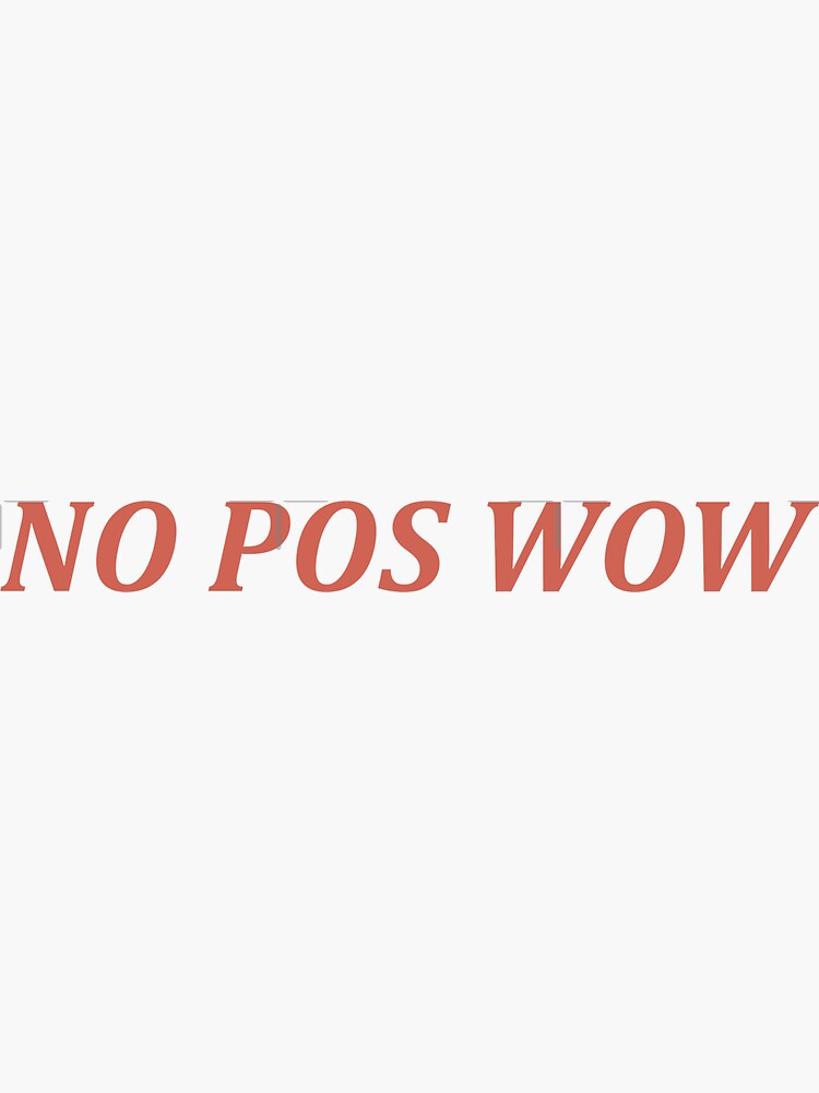 "No Pos Wow: Funny Spanish Sayings" Sticker for Sale by Simoakn | Redbubble