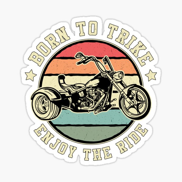 "Triker Born Trike Enjoy The Ride Motor Trike Retro" Sticker by ...
