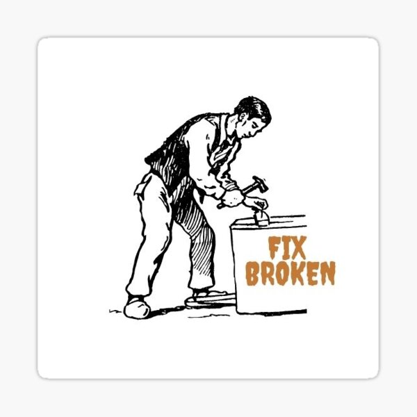 "fix broken" Sticker for Sale by lolystar | Redbubble