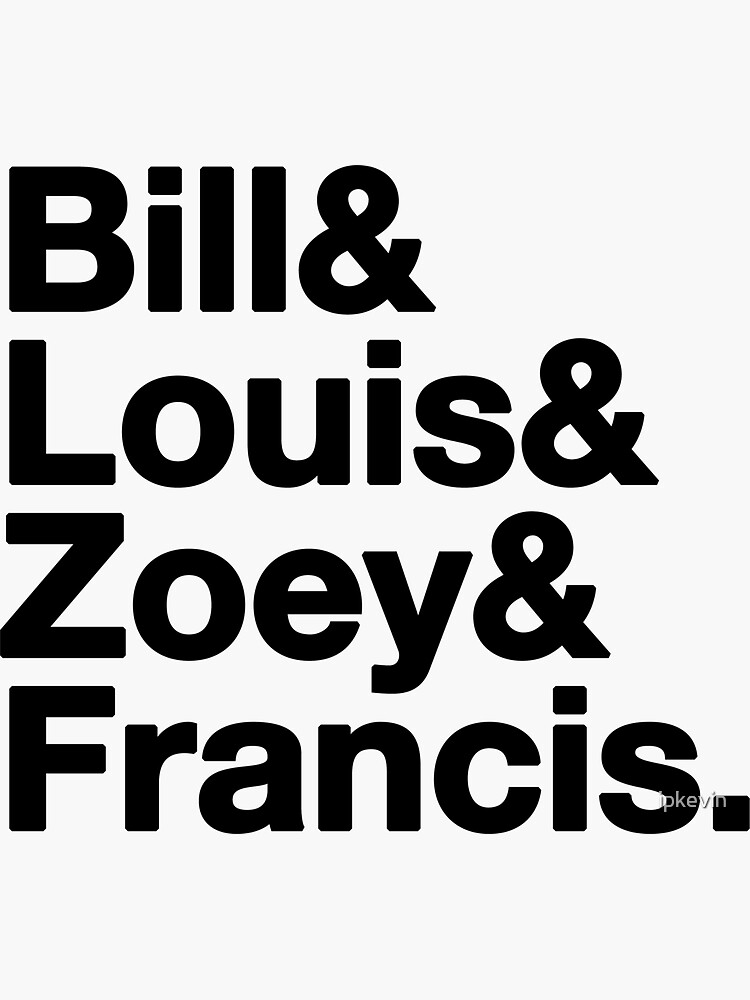 "Left 4 Dead Names Roll Call L4D" Sticker for Sale by ipkevin | Redbubble