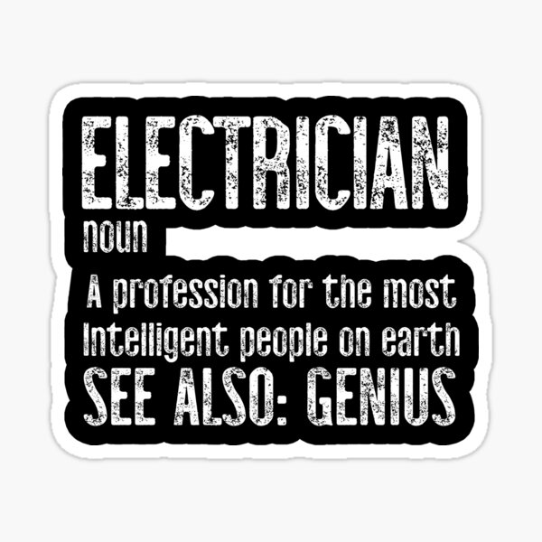 "Electrician Definition Genius" Sticker for Sale by TeesYouWant | Redbubble