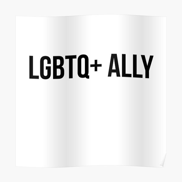 "lgbtq+ ally" Poster for Sale by syantzer | Redbubble
