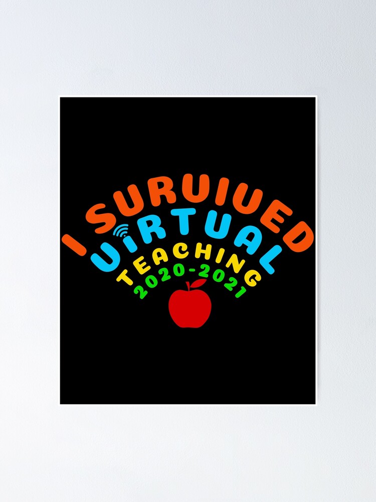 "Funny Teacher I Survived Virtual Teaching 2020-2021" Poster by ...