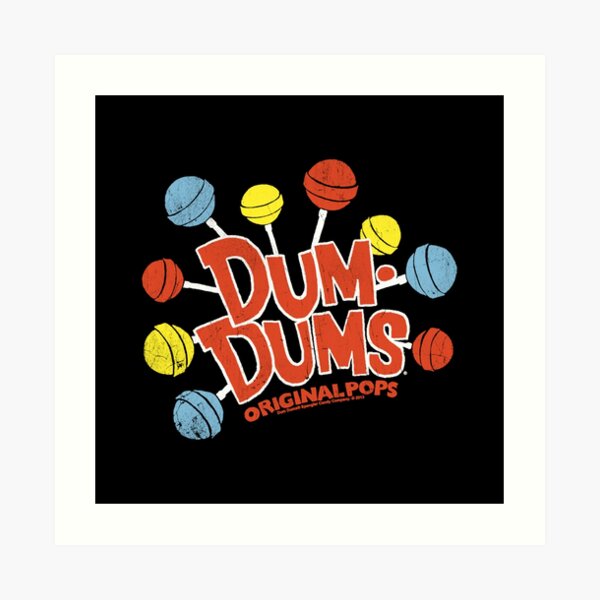 Dum Dums Art Prints | Redbubble